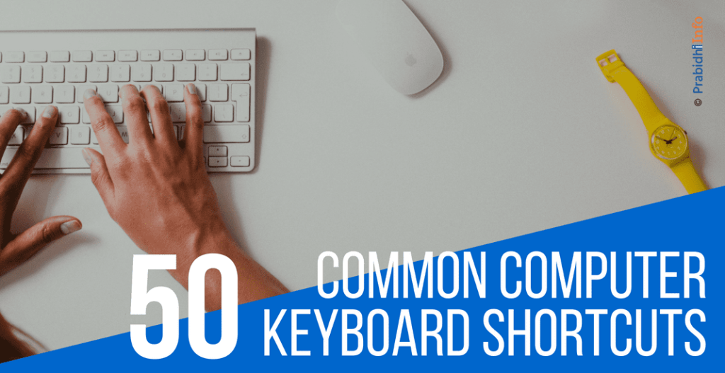 50 Common Computer Keyboard Shortcut Keys - Prabidhi Info