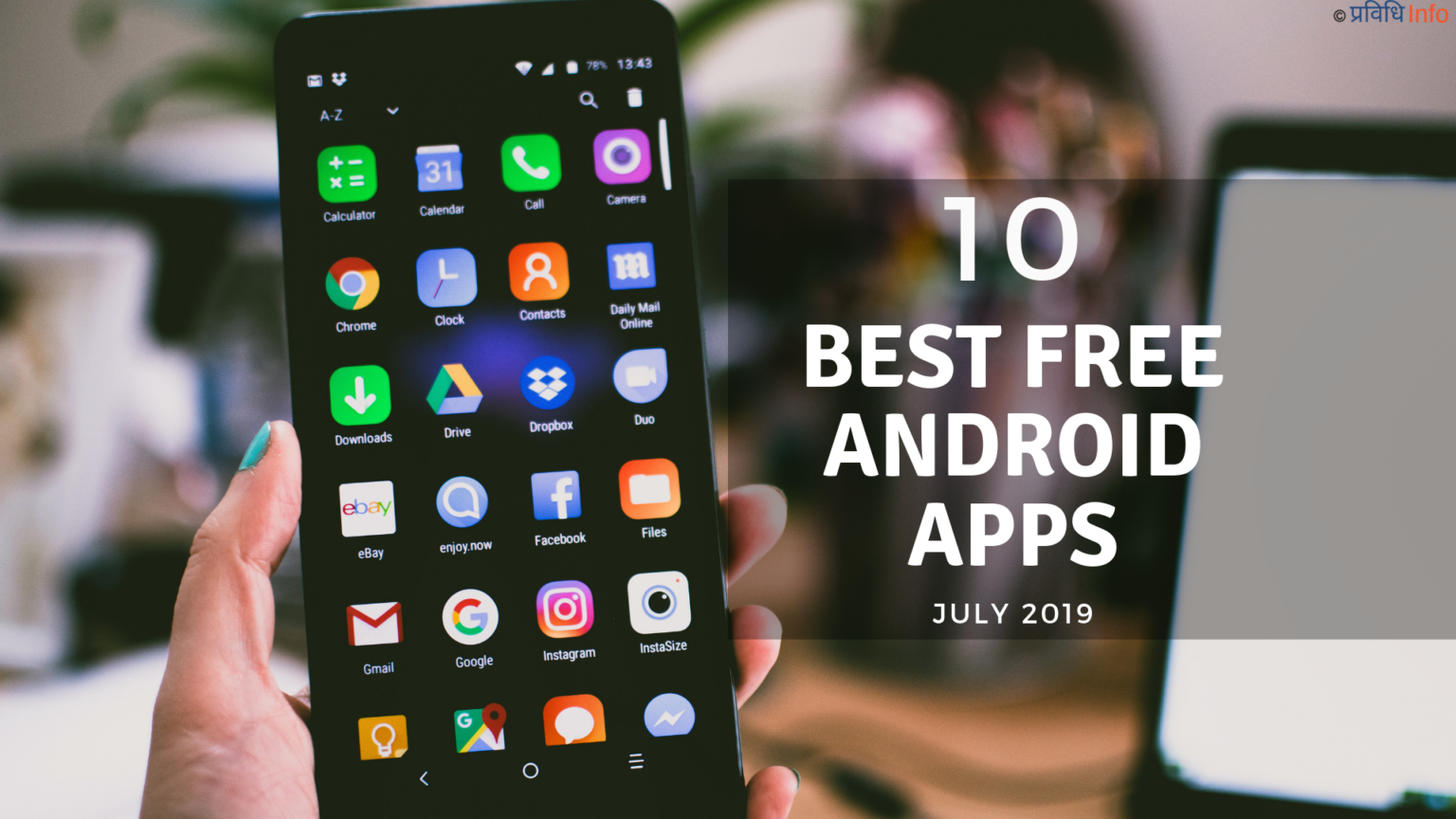 Top 10 Unique & Best Free Android Apps – July 2019 - Prabidhi Info