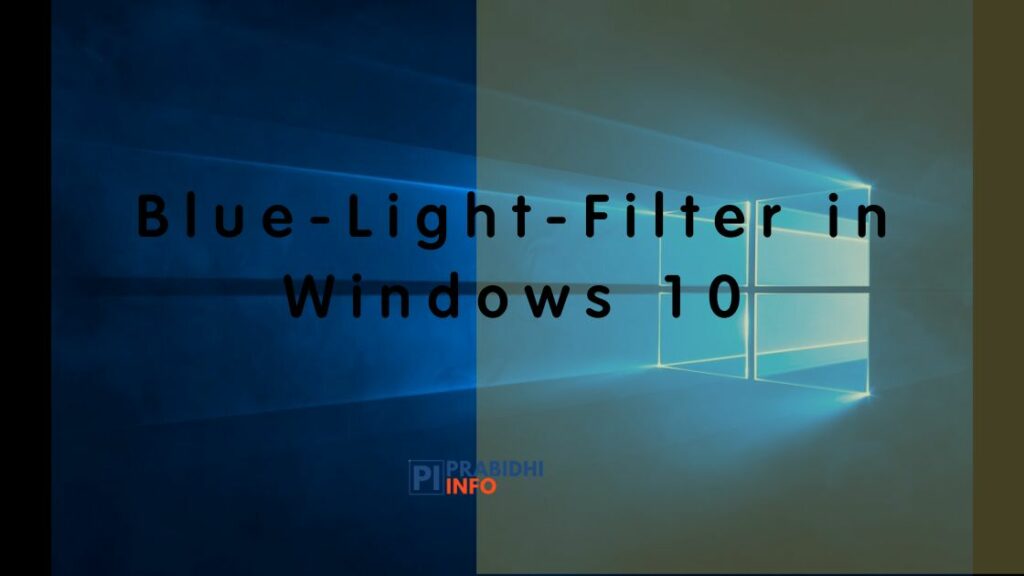 How to enable Blue Light Filter/ Night Mode in Windows 10?