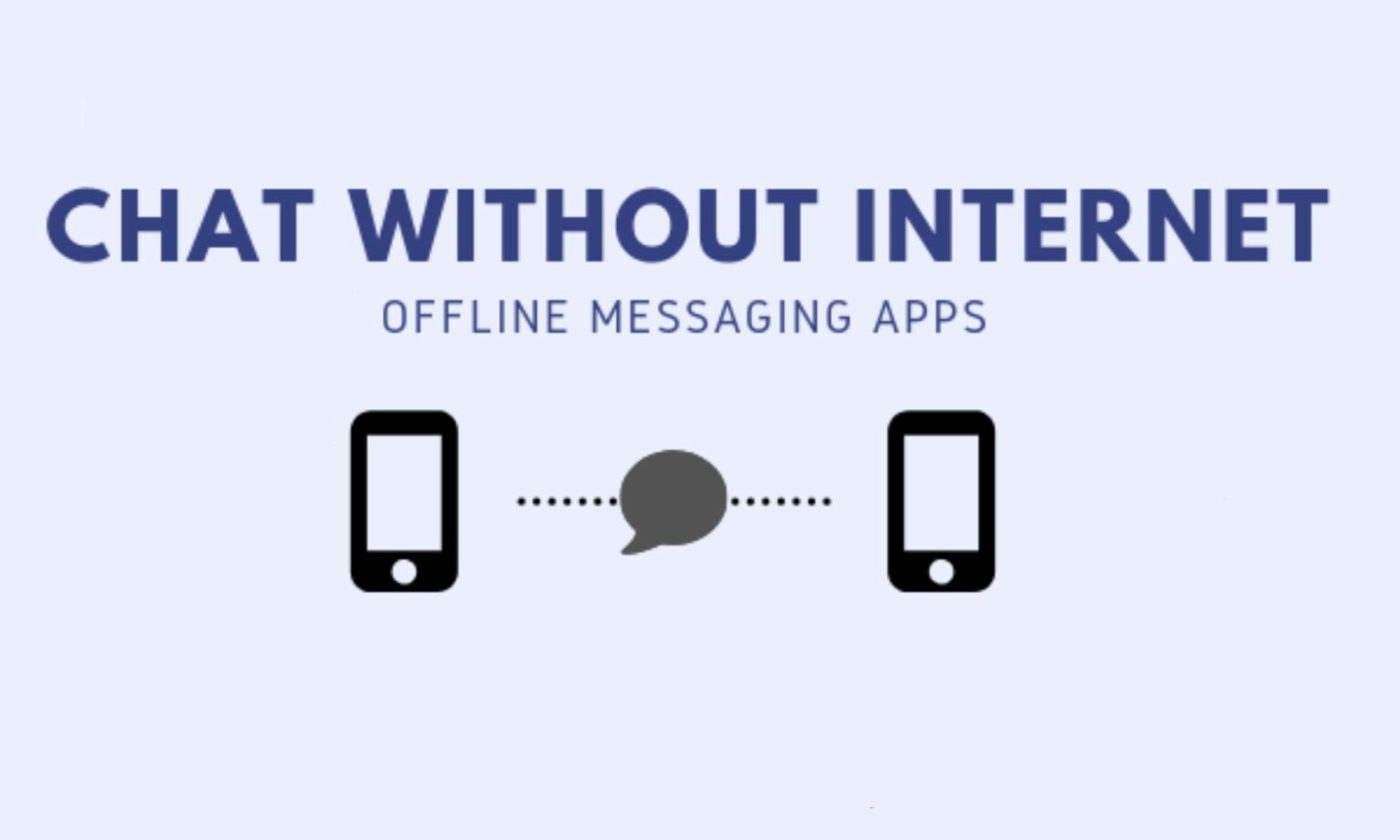 5 Best Offline Messaging Android and iOS App 2020